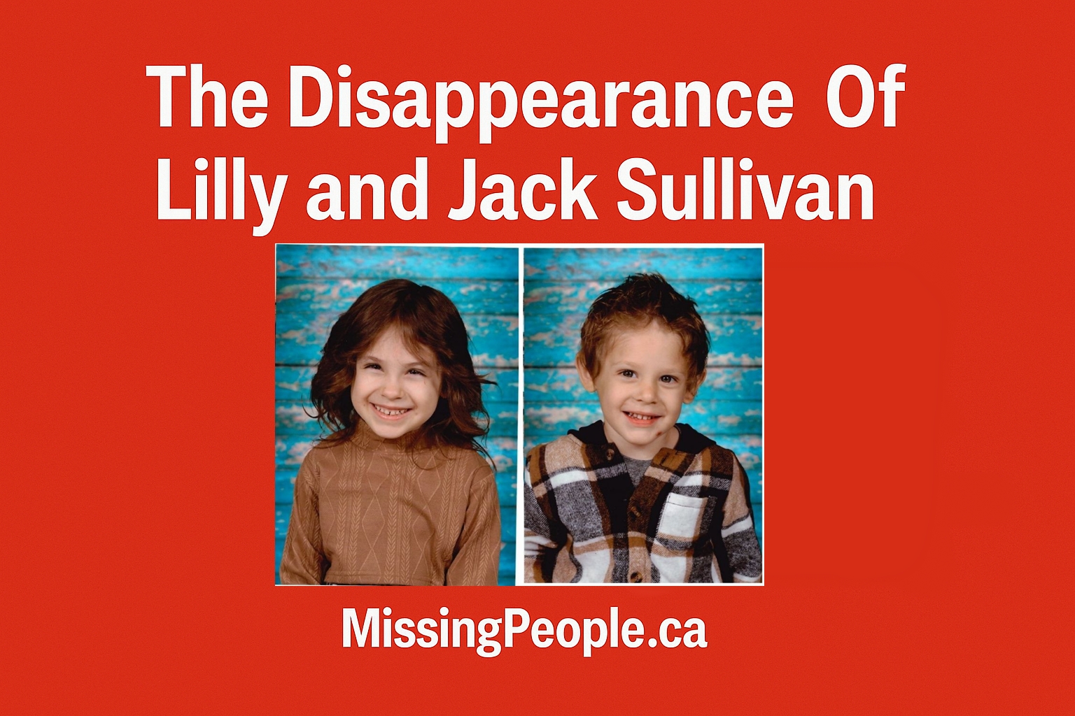 CANADA - Canada - Jack, 4 & Lilly Sullivan, 6, Vulnerable, wandered from home 10am, Gairloch Rd ...